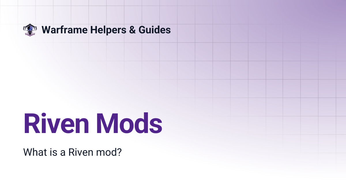 Riven Mods | Warframe Helpers & Guides